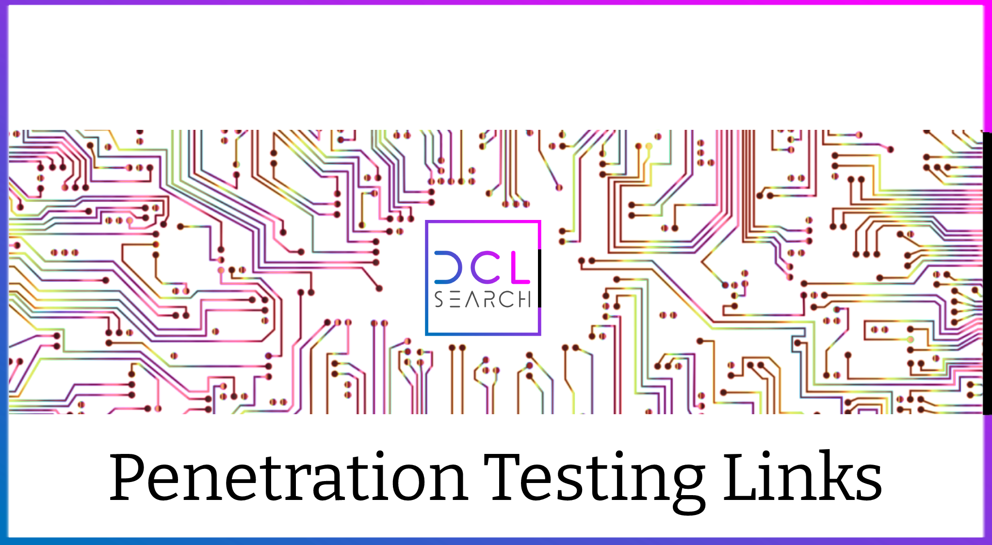 DCL Search's collection of useful Penetration Testing - DCL Search